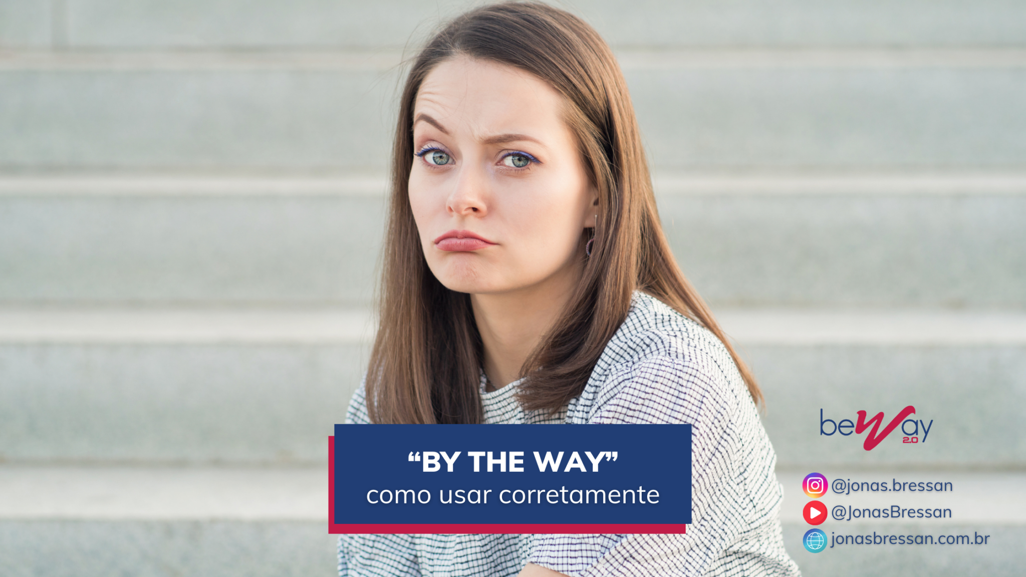 Como usar "By the way" corretamente? - Blog do Jonas Bressan